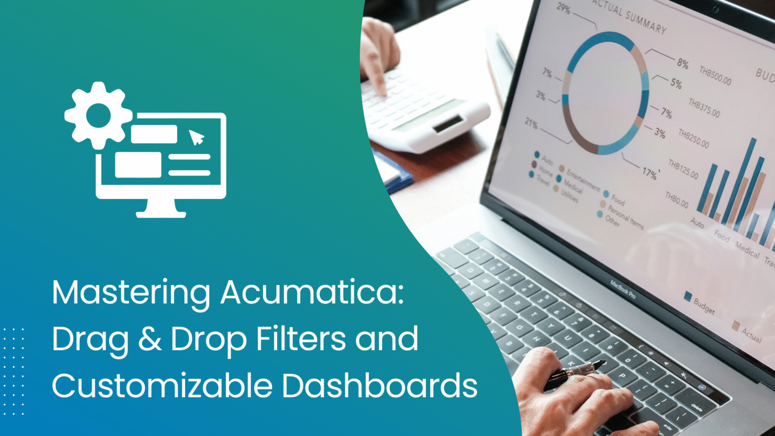 Mastering Acumatica: Drag & Drop Filters and Customizable Dashboards